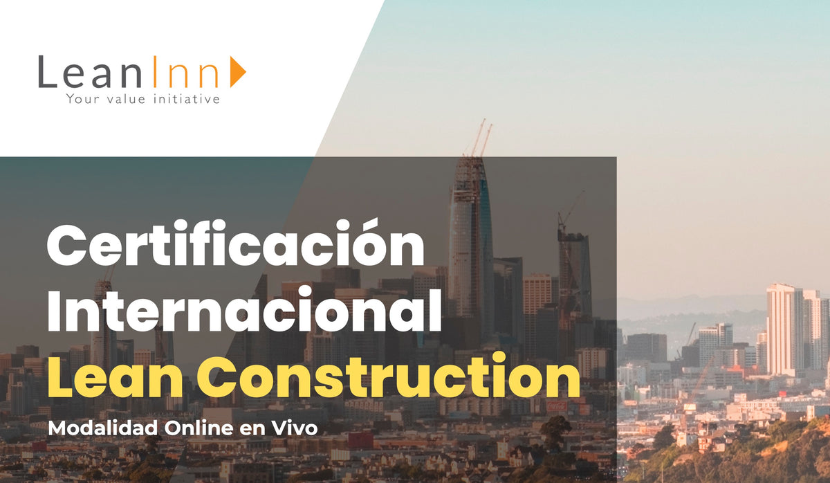 Certificación Internacional Lean Construction – LeanInn